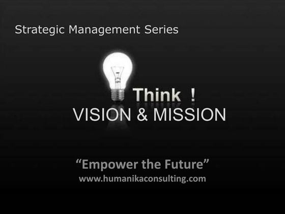 Strategy formulation: Vision, Mission and Purpose | PPT