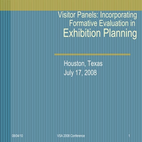 Visitor Panels: Incorporating Evaluation in Exhibition Planning | PPT