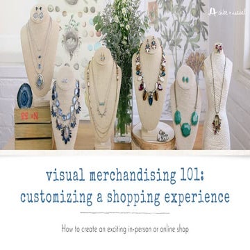 Visual Merchandising 101: Customizing a Shopping Experience | PPT