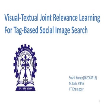 Visual textual joint relevance learning for tag based social image search | PPTX
