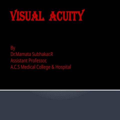 Visual acuity.pptx vision and documentation of visual acuity | PPTX