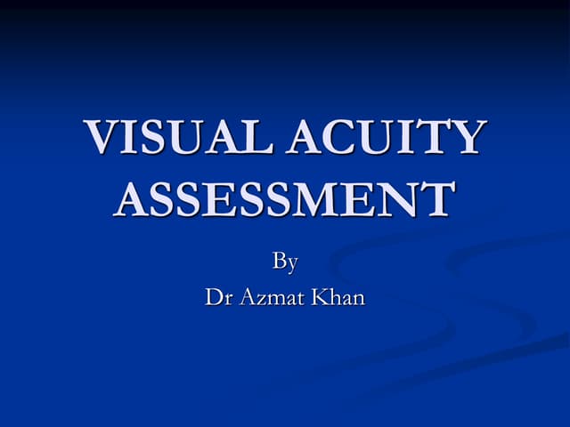 ASSESMENT OF VISUAL ACUITY IN CHILDREN | PPT
