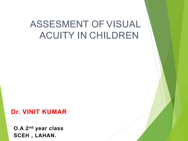 ASSESMENT OF VISUAL ACUITY IN CHILDREN | PPT