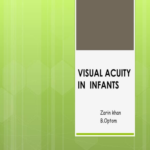 Visual acuity in infants | PPTX