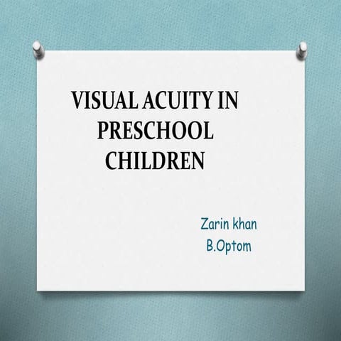 Visual acuity in preschool children | PPTX