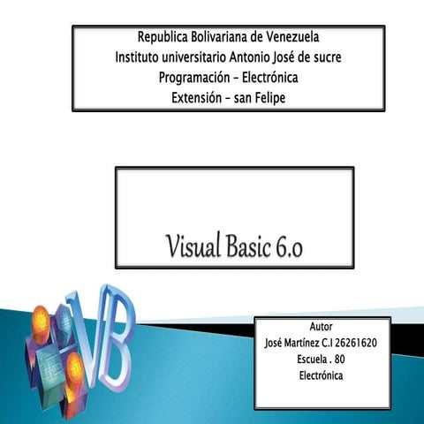 Visual basic 6 jose martinez terminado | PPTX