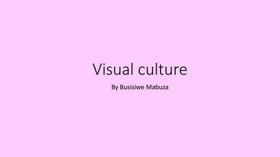 Visual Culture: Introduction | PPTX
