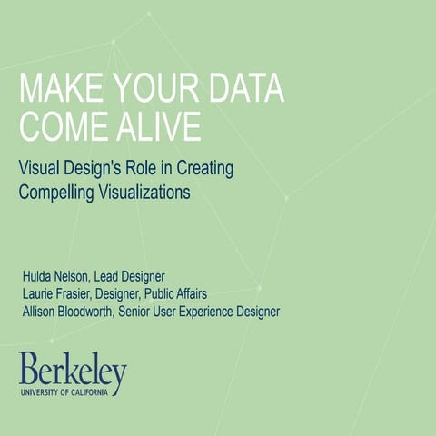 Make Your Data Come Alive: Visual Design's Role in Creating Compelling Visualizations | PPT