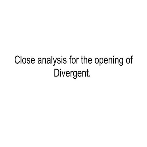 Visual essay close analysis of the opening of divergent | PPT