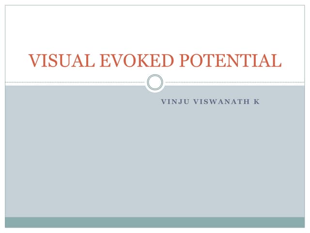 VISUAL EVOKED POTENTIAL | PPT