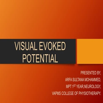 Visual evoked potential by arfa sultana | PPTX