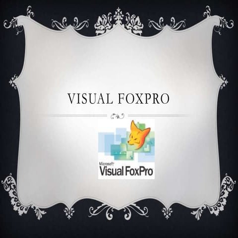 Visual foxpro | PPTX