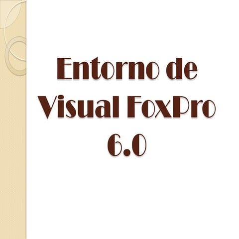 Visual fox pro 6.0 | PPTX