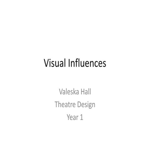 Visual Influences - Valeska Hall | PPTX