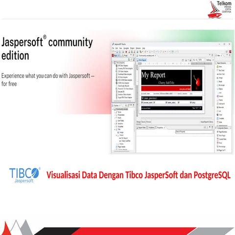 Visualisasi Data Dengan Tibco JasperSoft dan PostgreSQL 1.pptx