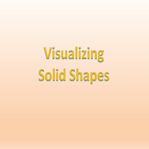 Visualising-solid-shapes-ppt.pptx