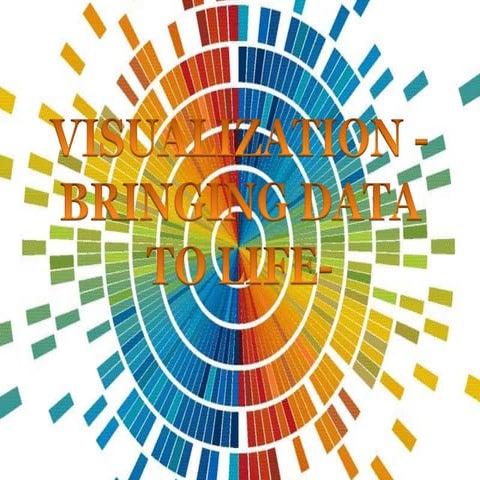 Visualization-Bringing data to life. | PPTX
