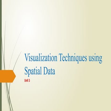 Visualization Techniques using Spatial Data unit 3.pptx