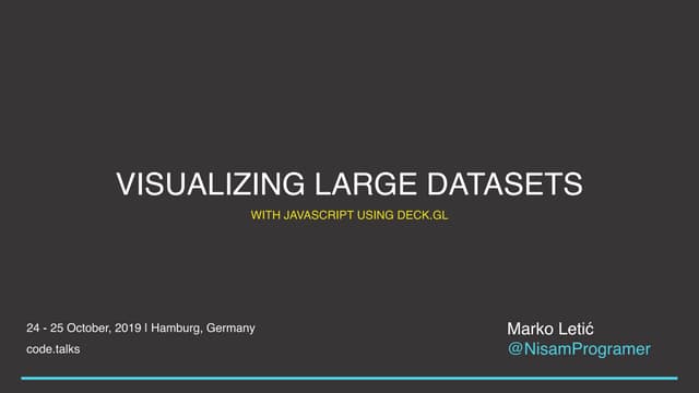 Visualizing large datasets with js using deckgl | PPT Visualizing large datasets with js using deckgl | PPT