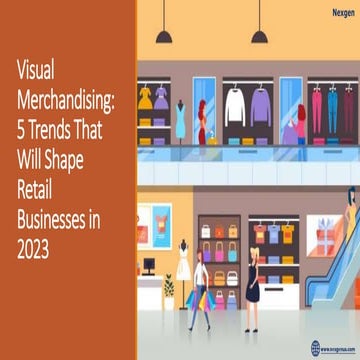 Visual Merchandising 5 Trends That Will Shape Retail Businesses in 2023 ...