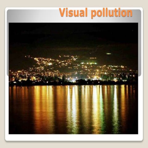Visual pollution | PPTX