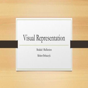 Visual Representation - Module 5 Reflection | PPTX