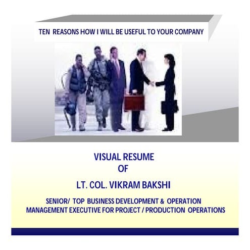 Visual Resume Of Lt Col Vikram Bakshi And 10 Reasons How I Will Be ...