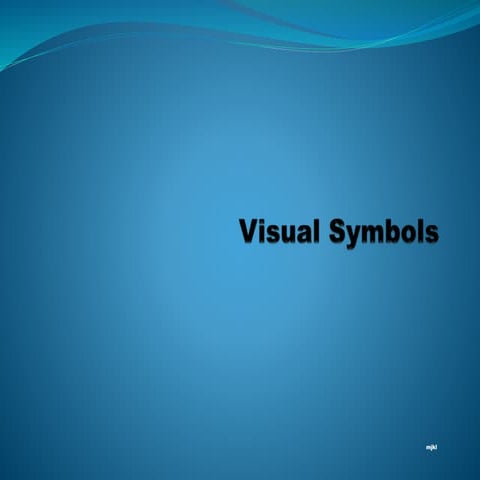 Visual symbols by: Mary Joice T. De Jesus | PPT