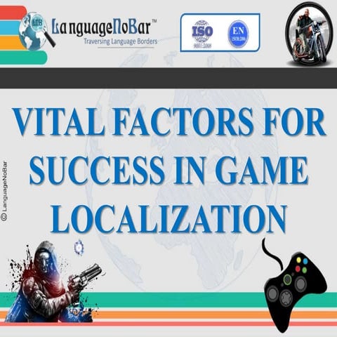 Vital factors for success in game localization | PPT
