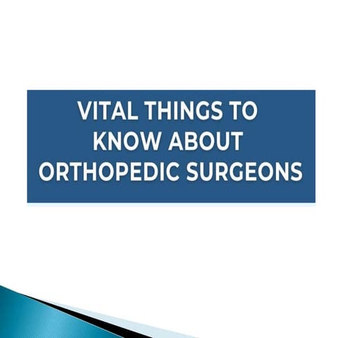 Vital things to know about Orthopedic Surgeons - AMRI Hospitals | PPT