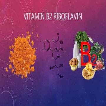 Vitamin b2 riboflavin | PPTX