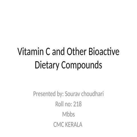 Vitamin_C_and_Bioactive_Dietary_Compounds_MBBS.pptx