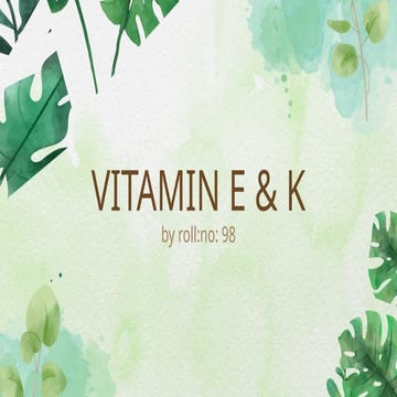 vitamin e and k by roll nggygb hhgyo. 98.pptx