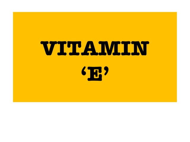 Vitamin e | PPTX