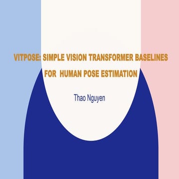ViTPose: Simple Vision Transformer Baselines for Human Pose Estimation ...