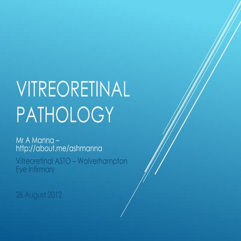 Vitreoretinal pathology (shared using VisualBee) | PPTX