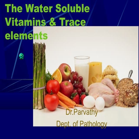 water soluble Vitamins and minerals - Dr.Parvathy | PPT