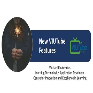 VIUTube: Come Learn What is New and Exciting with Streaming Video and ...