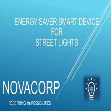 NovaCorp - Energy Saver Smart Device for Street Lights Presentation | PPT