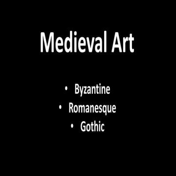 Art 9 - Byzantine, Romanesque, and Gothic Art | PPTX