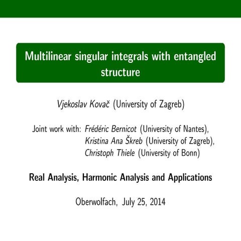 Multilinear Singular Integrals With Entangled Structure Ppt