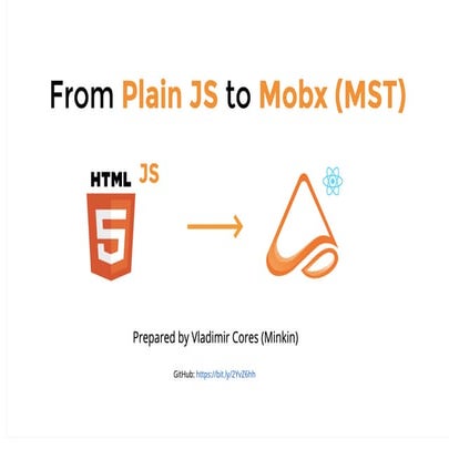 From JavaScript MVC to Mobx (MST) | PPT