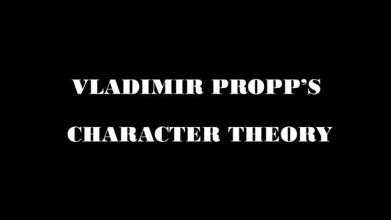 VladimiVladimir Propp's 7 Character Types and Their Relation to Our ...