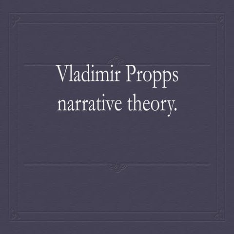 Vladimir propps narrative theory | PPT