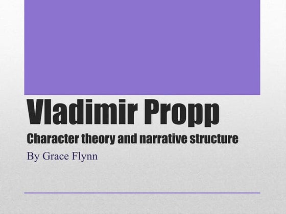 Vladimir Propp’s theory of characters | PPTX