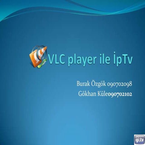 Vlc player ile iptv | PPTX