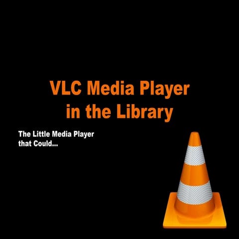 VLC in the Library | PPTX
