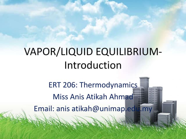 Vapor liquid equilibrium using hysys | PPSX