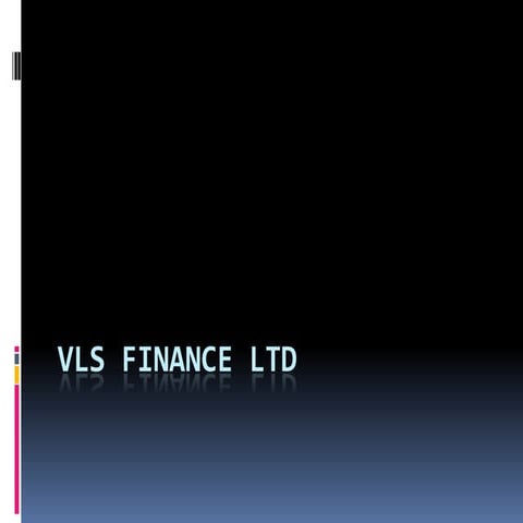 Vls finance ltd | PPTX