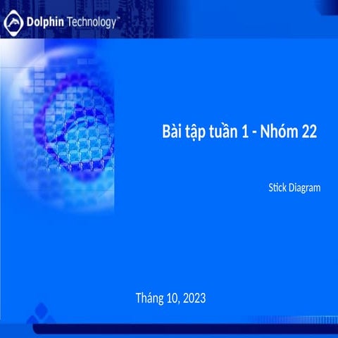 Bài tập lớn VLSI VLSI_2023_Nhóm 22_Stick Diagram.pptx